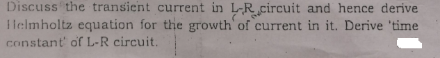 Solved Discuss the transient current in L−R2 circuit and | Chegg.com