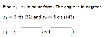 Solved Find z1*z2 ﻿in polar form. The angle is in | Chegg.com