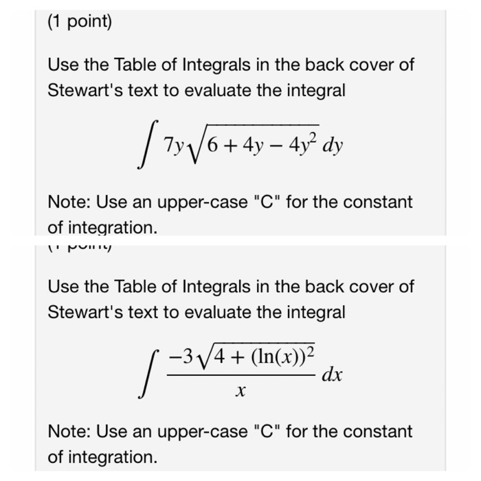 Solved (1 point) Use the Table of Integrals in the back | Chegg.com