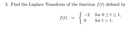 Solved Find the Laplace Transform of ﻿the function f(t) | Chegg.com