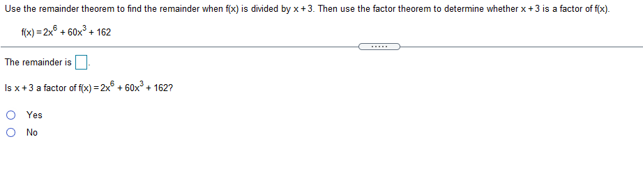 Solved Use the remainder theorem to find the remainder when | Chegg.com