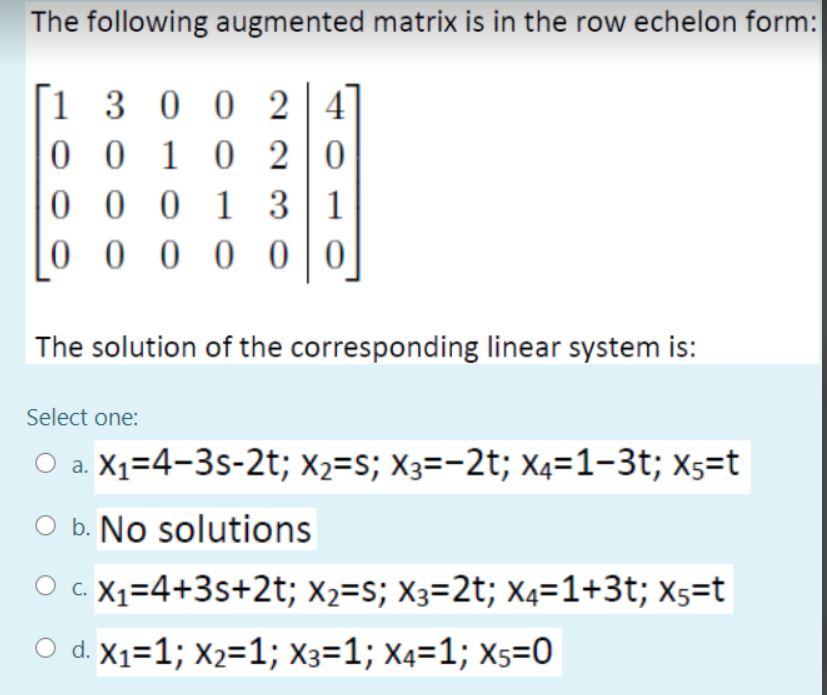 Solved The following augmented matrix is in the row echelon | Chegg.com