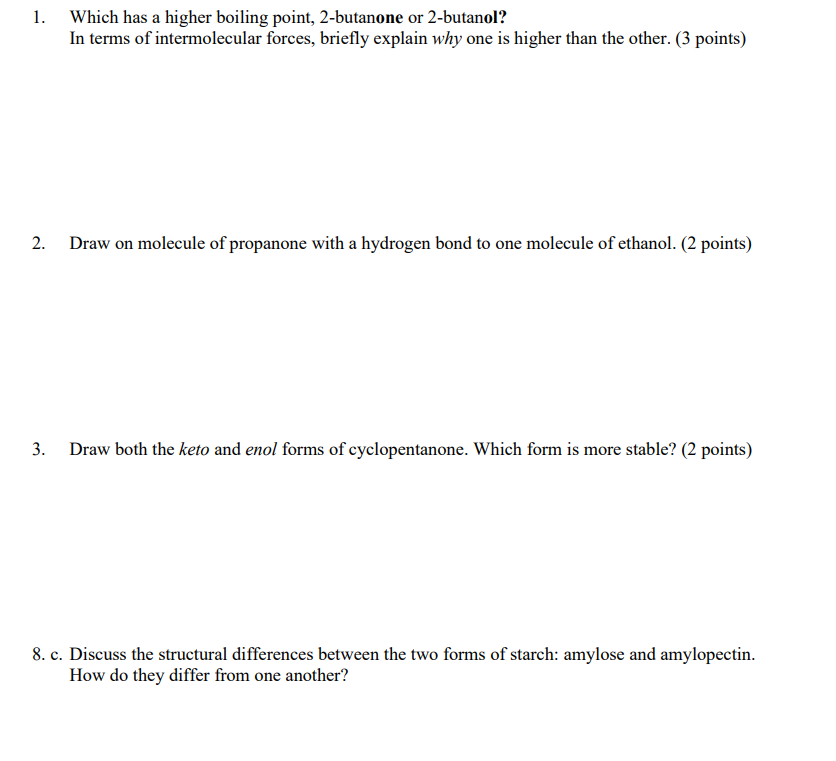 Solved 1. Which has a higher boiling point, 2-butanone or | Chegg.com