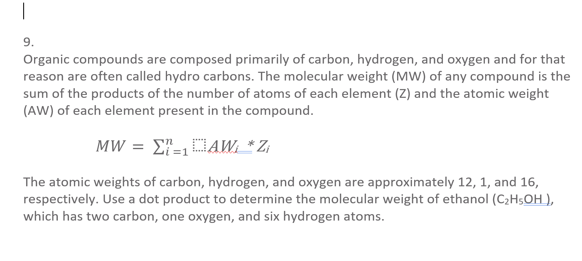 Solved 1 9. Organic compounds are composed primarily of | Chegg.com
