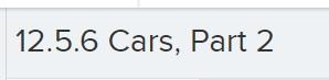 Solved 12.5.6 Cars, Part 2In this exercise, you'll see a | Chegg.com