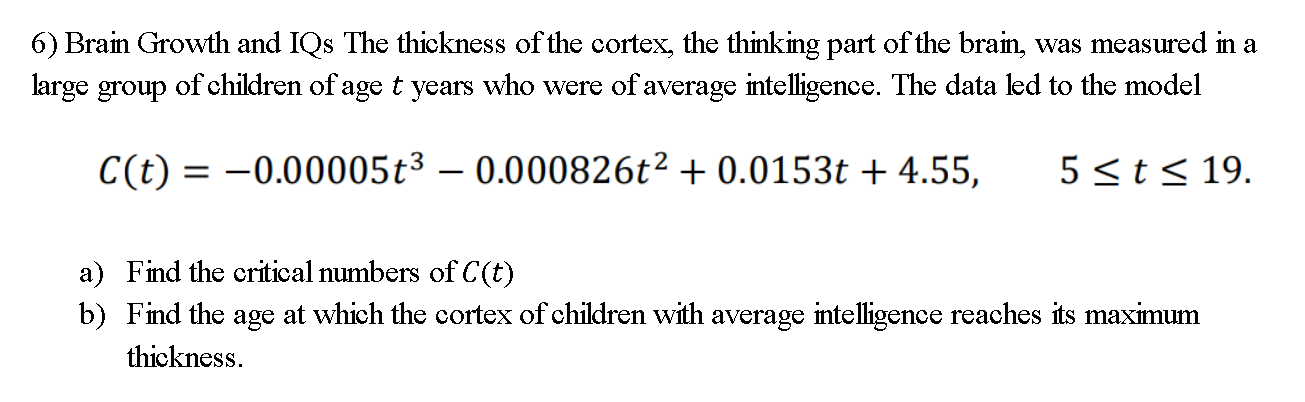 Solved 6) Brain Growth and IQs The thickness of the cortex, | Chegg.com