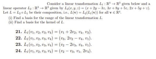 Solved Consider a linear transformation L : R' + R3 given | Chegg.com