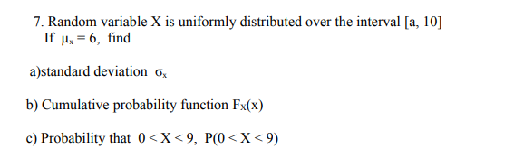 Solved 7. Random variable X is uniformly distributed over | Chegg.com