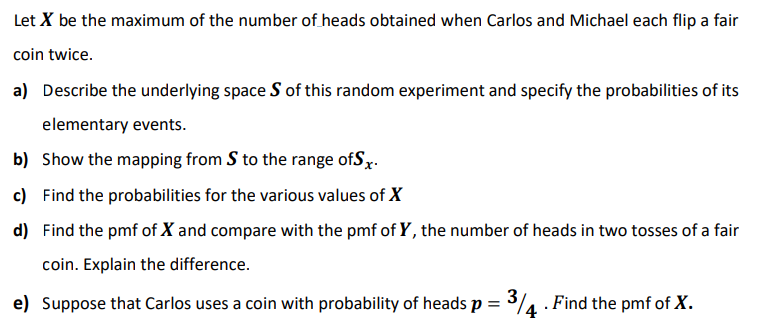 Let X be the maximum of the number of heads obtained | Chegg.com