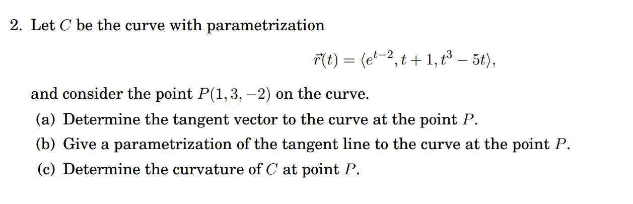 Solved 2. Let C be the curve with parametrization F(t) = | Chegg.com