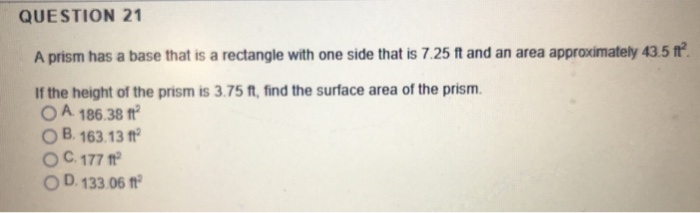 Solved QUESTION 21 A prism has a base that is a rectangle | Chegg.com