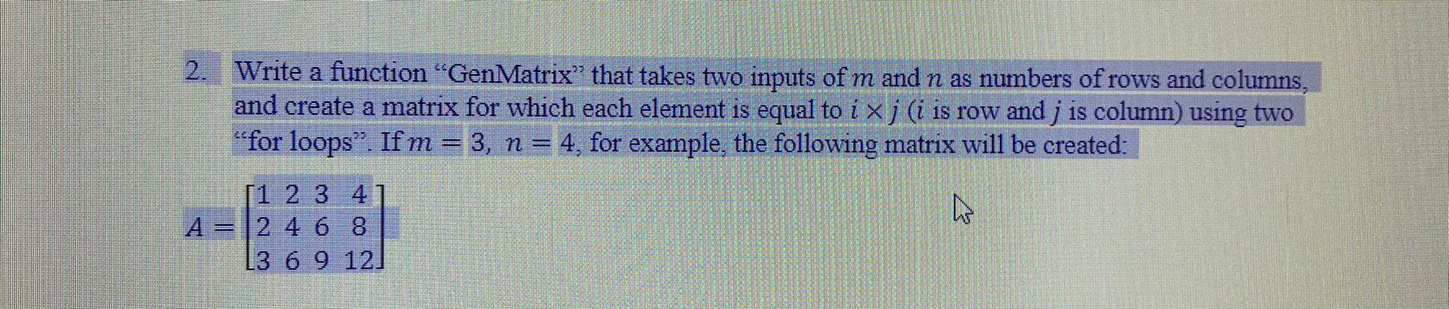 Solved 2. Write a function "GenMatrix" that takes two inputs | Chegg.com