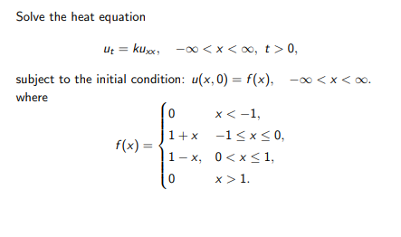 Solved Solve the heat equation ut = kuxx, -oo