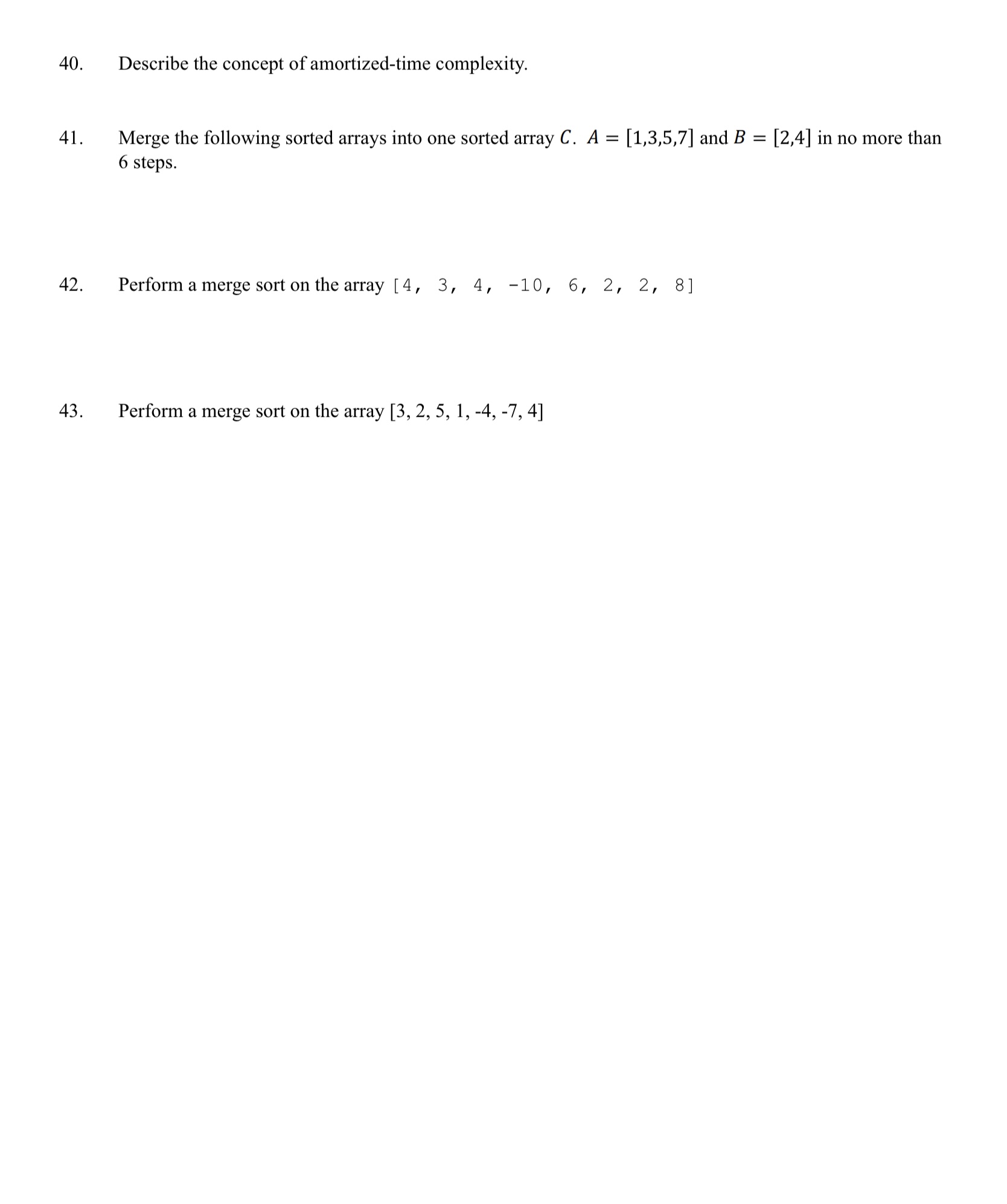 Solved 40. Describe the concept of amortized-time | Chegg.com