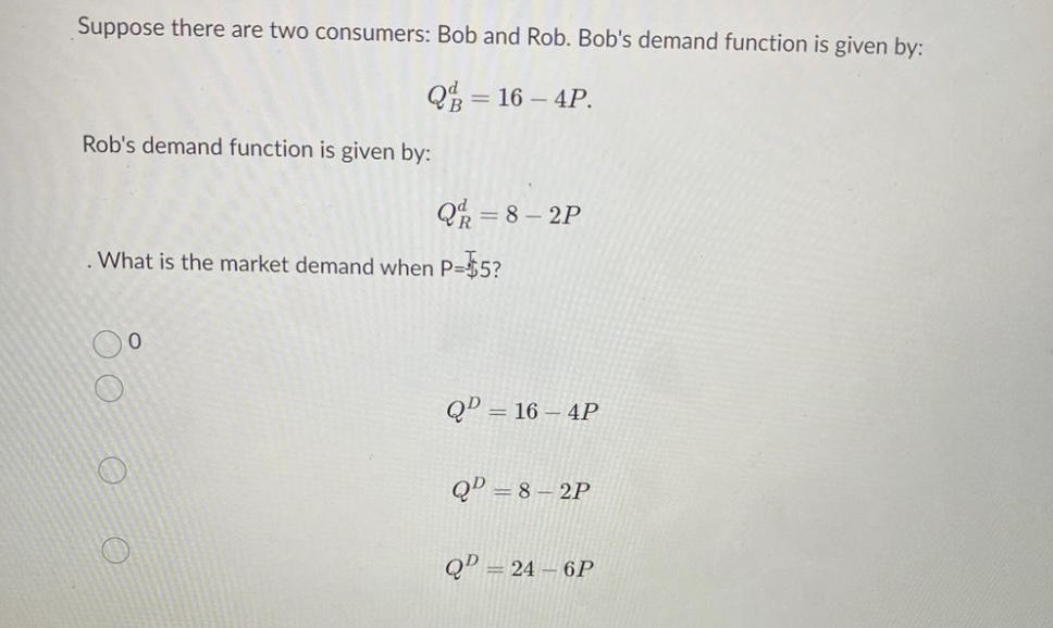 Solved Suppose there are two consumers: Bob and Rob. Bob's | Chegg.com
