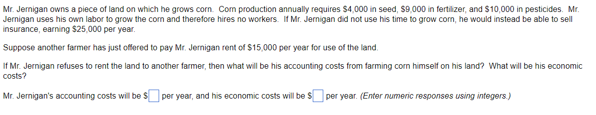 Solved Mr. Jernigan owns a piece of land on which he grows | Chegg.com