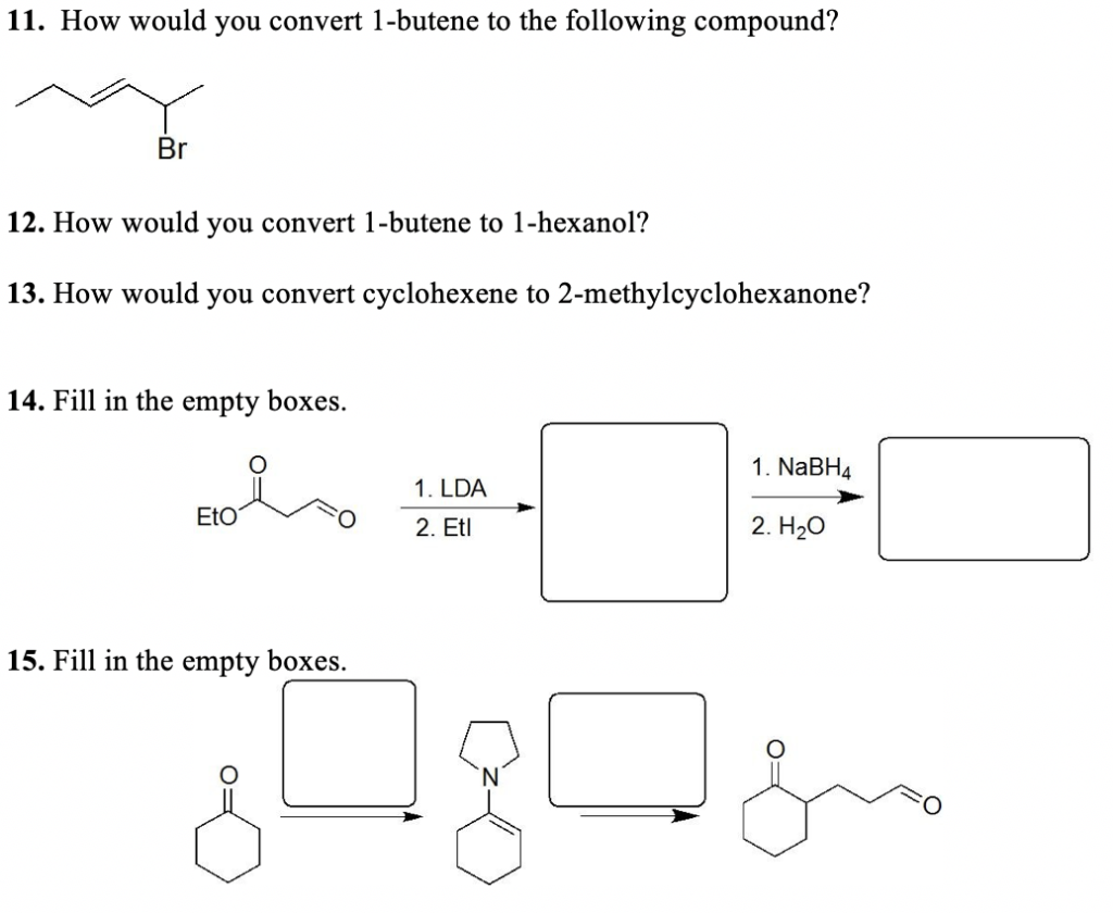 Solved 11. How would you convert 1-butene to the following | Chegg.com