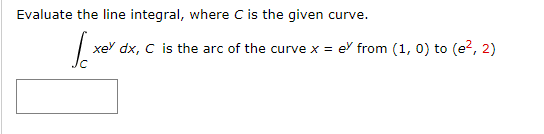 Solved Evaluate the line integral, where C is the given | Chegg.com