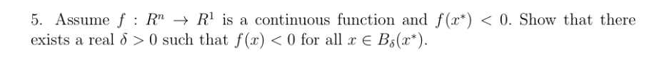Solved 5. Assume f:Rn→R1 is a continuous function and | Chegg.com