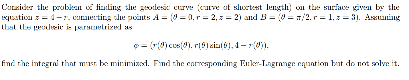 Solved Consider the problem of finding the geodesic curve | Chegg.com