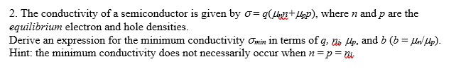 Solved 2. The conductivity of a semiconductor is given by | Chegg.com
