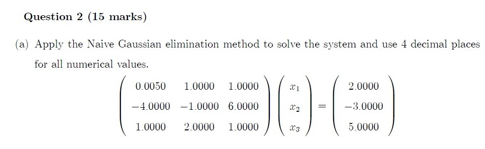 Solved Question 2 (15 marks) (a) Apply the Naive Gaussian | Chegg.com