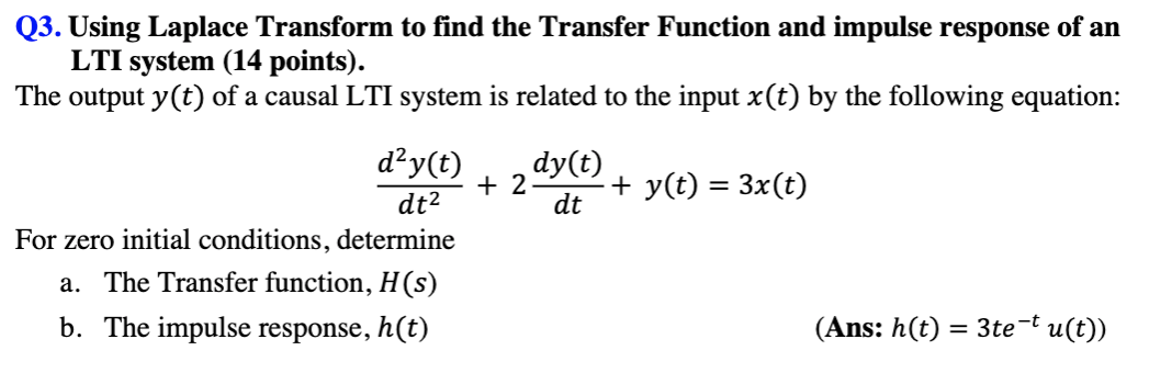 Solved Q3. Using Laplace Transform to find the Transfer | Chegg.com