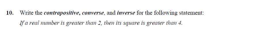 Solved 10. Write the contrapositive, converse, and inverse | Chegg.com