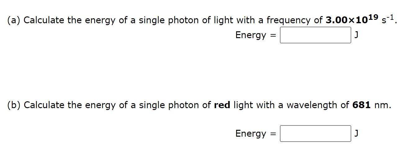 Solved (a) Calculate the energy of a single photon of light | Chegg.com