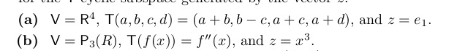 Solved For each linear operator T and cyclic subspace W in | Chegg.com