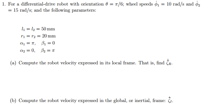 Solved 1. For a differential-drive robot with orientation 6 | Chegg.com