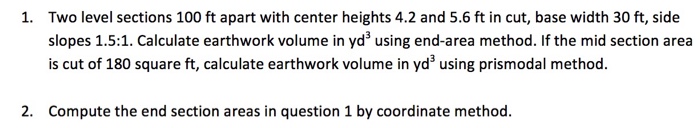 Solved Two level sections 100 ft apart with center heights | Chegg.com