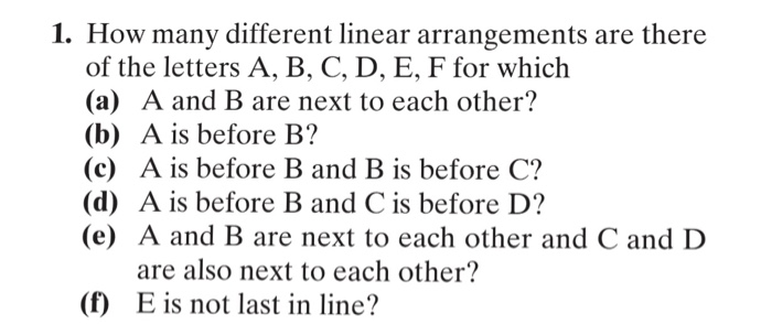 Solved 1. How many different linear arrangements are there | Chegg.com