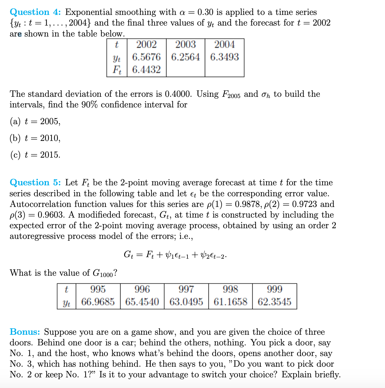 Solved Question 4: Exponential smoothing with α=0.30 is | Chegg.com