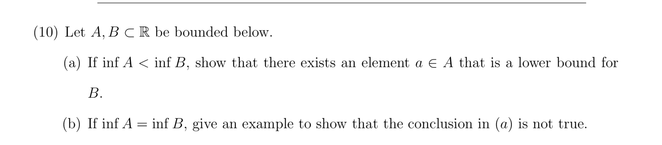 Solved (10) Let A,B⊂R be bounded below. (a) If infA | Chegg.com