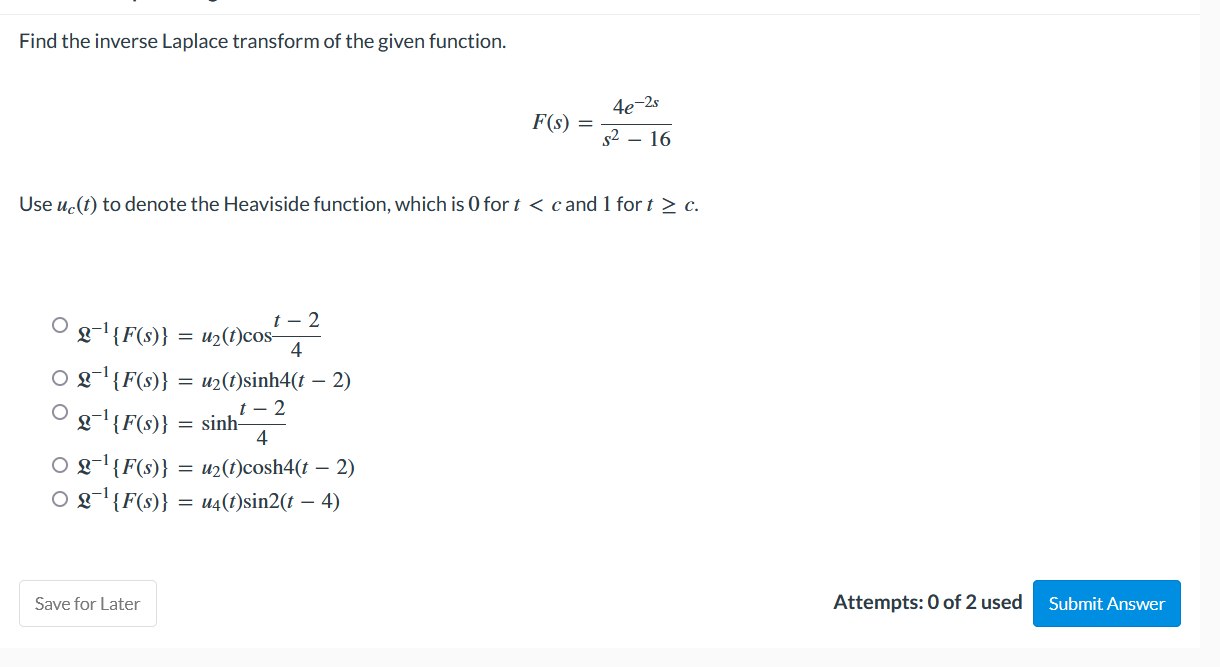 Solved Find the inverse Laplace transform O 744 sinh4(t- - | Chegg.com