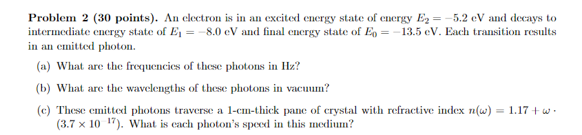 Solved Problem 2 ( 30 ﻿points). ﻿An electron is in an | Chegg.com