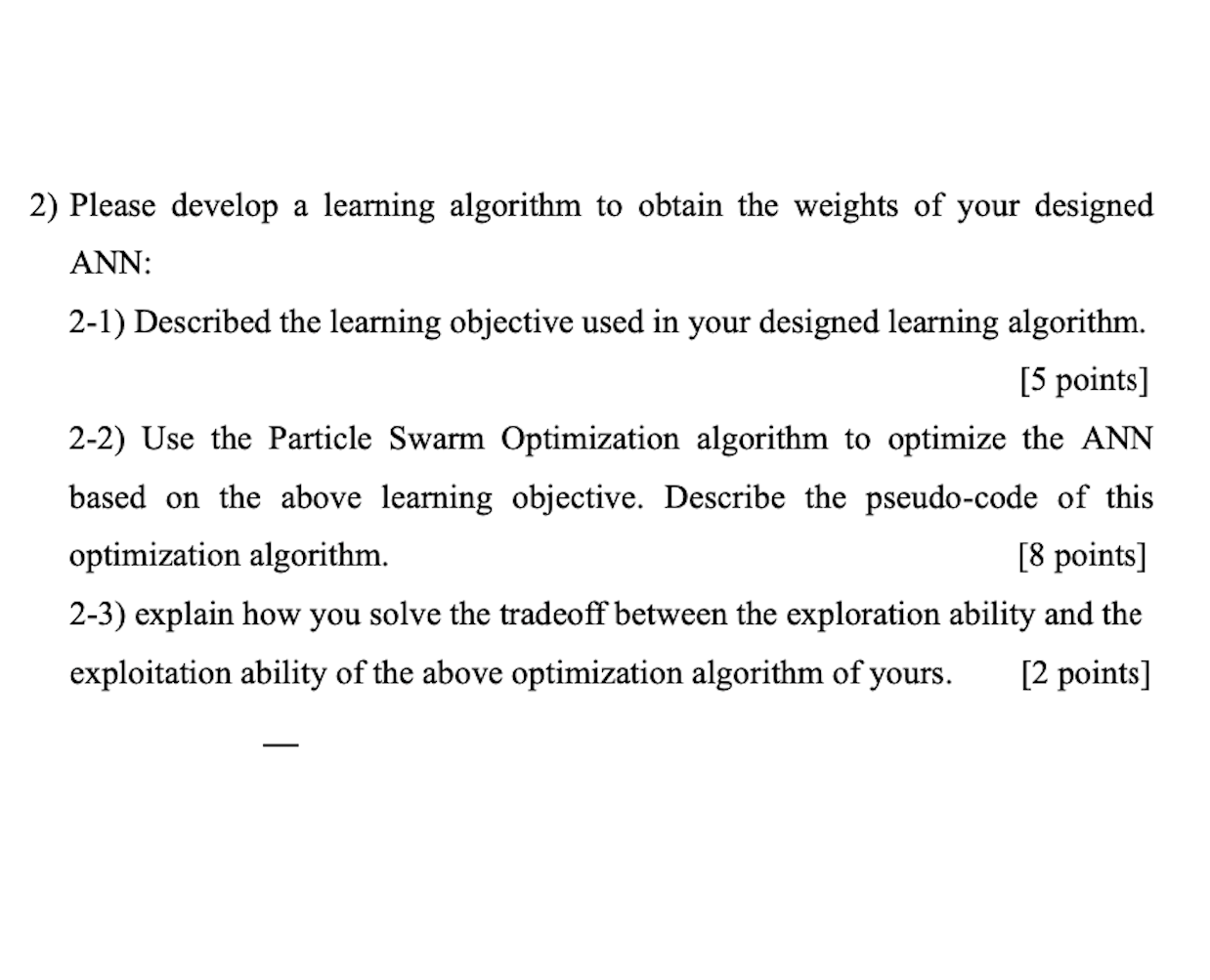 Solved 2) Please develop a learning algorithm to obtain the | Chegg.com