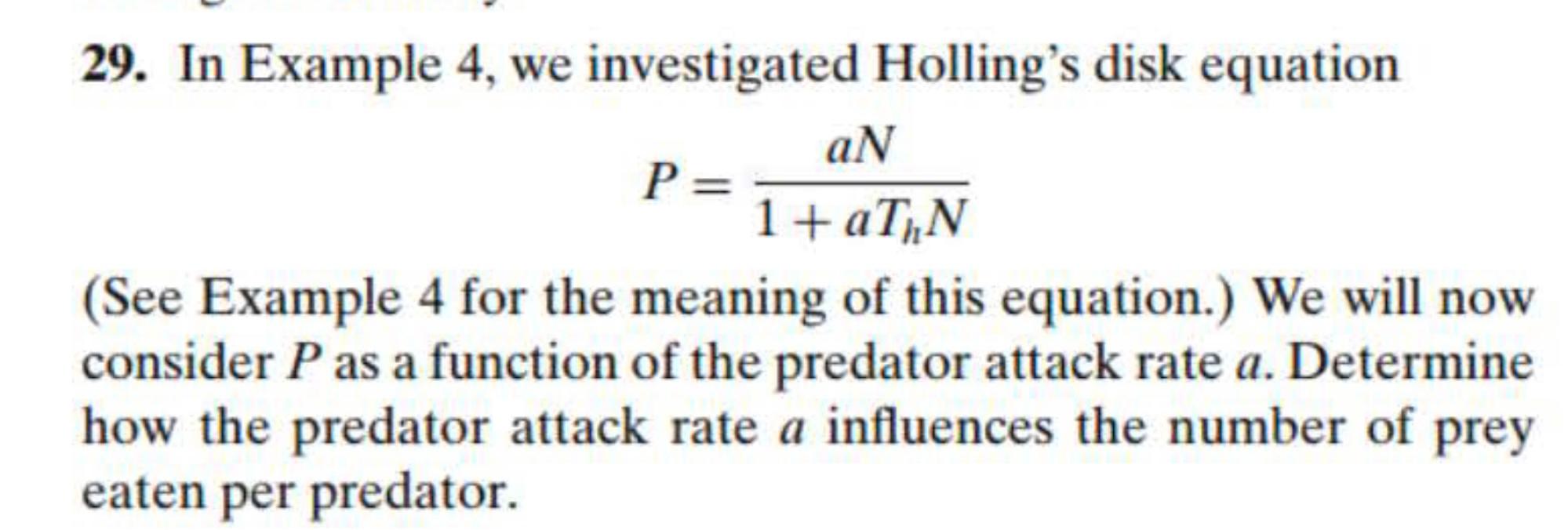 Solved 29. In Example 4, we investigated Holling's disk | Chegg.com
