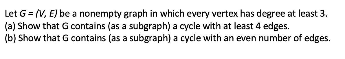 Solved Let G=(V,E) be a nonempty graph in which every vertex | Chegg.com