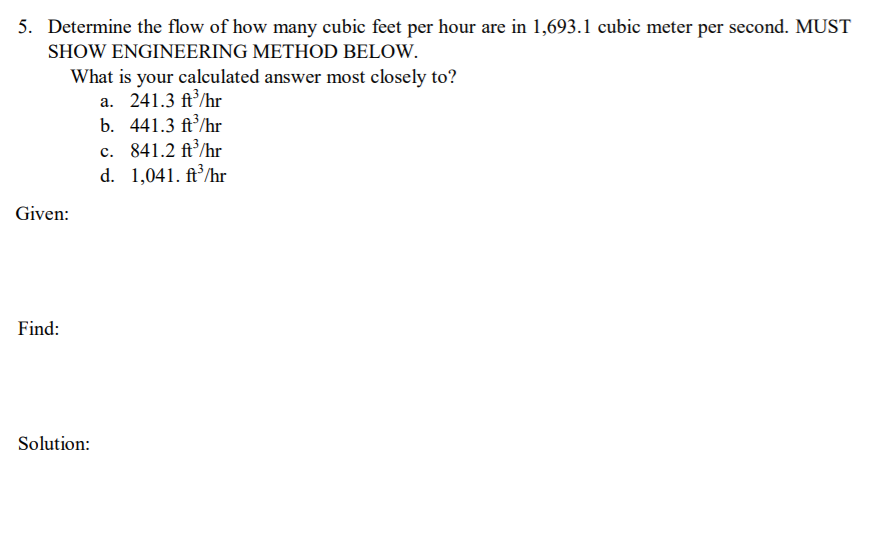 Solved 5. Determine the flow of how many cubic feet per hour | Chegg.com