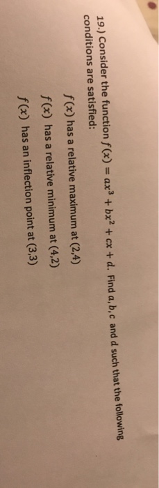 Solved 19.) Consider the function f(x): ax3 + bx? + cx + d. | Chegg.com