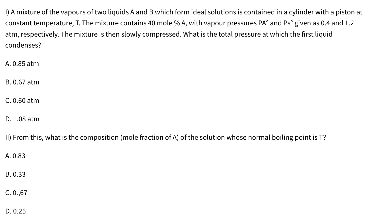 Solved 1) A mixture of the vapours of two liquids A and B | Chegg.com