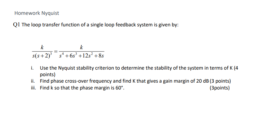 Solved Homework Nyquist Q1 The loop transfer function of a | Chegg.com