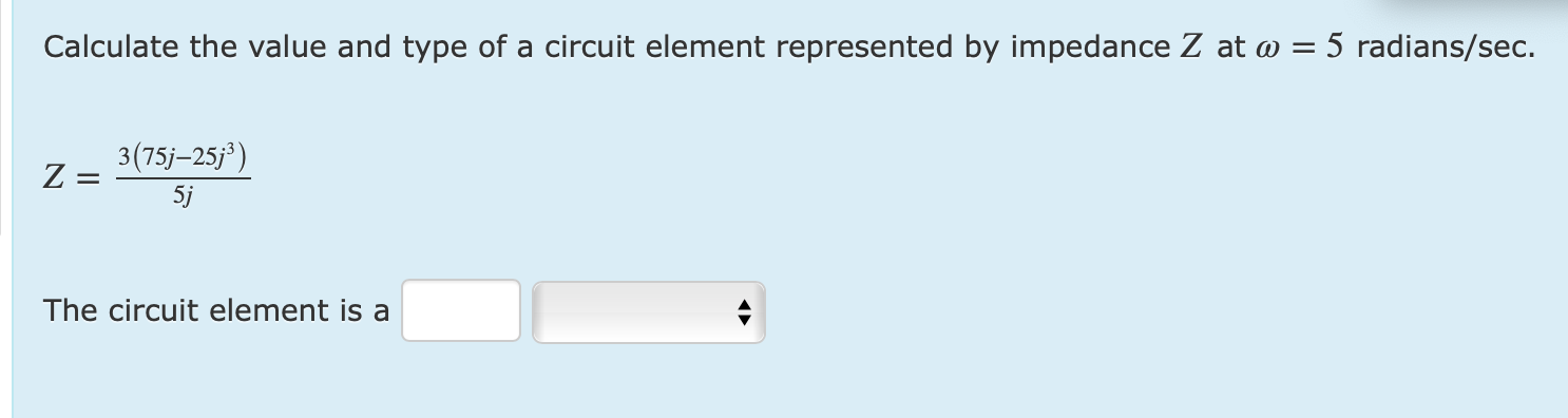 Solved Calculate the value and type of a circuit element | Chegg.com