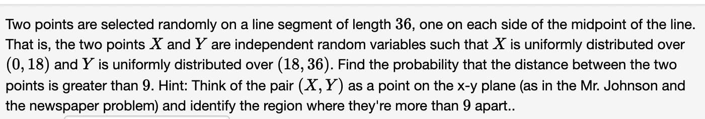 Solved Two points are selected randomly on a line segment of | Chegg.com