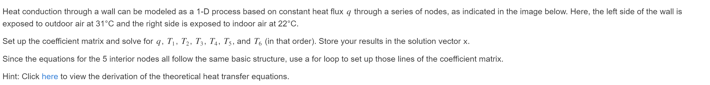 Heat conduction through a wall can be modeled as a | Chegg.com