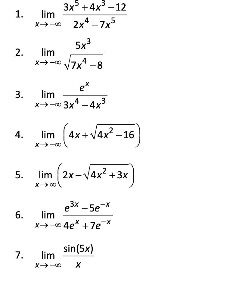 Solved 1. lim X->-00 3x + 4x3 – 12 2x4 – 7x5 3 5x 2. lim | Chegg.com