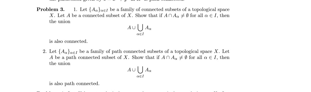 Solved Problem 3. 1. Let {Aα}α∈I be a family of connected | Chegg.com
