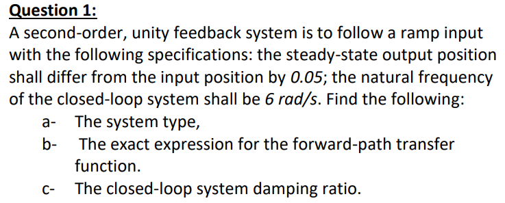 Solved Question 1: A second-order, unity feedback system is | Chegg.com